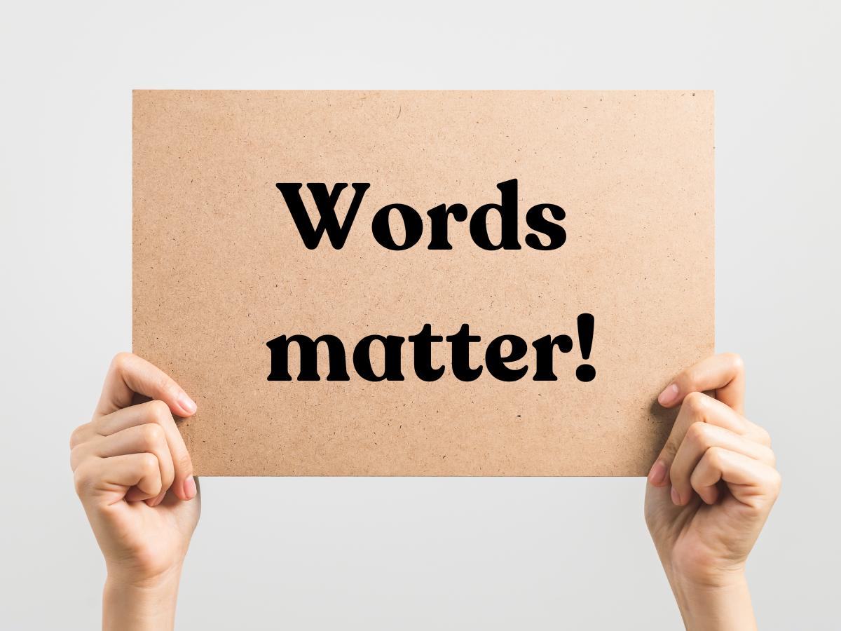Words Matter: The Impact of Language - AMI-Quebec